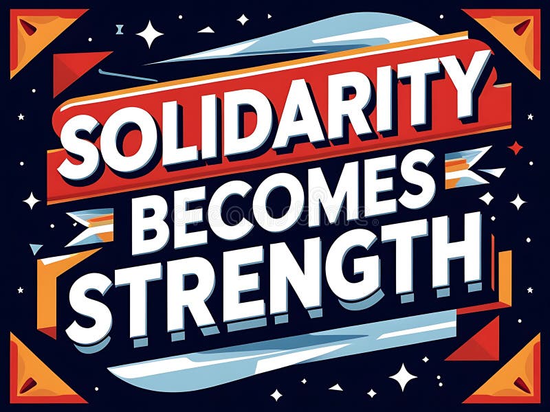 Solidarity Becomes Strength a Powerful Message of Unity Stock ...