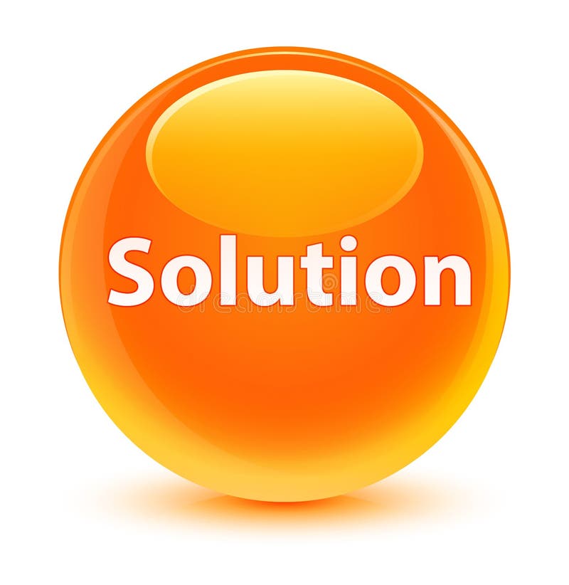 Solution Glassy Orange Round Button Stock Illustration - Illustration ...
