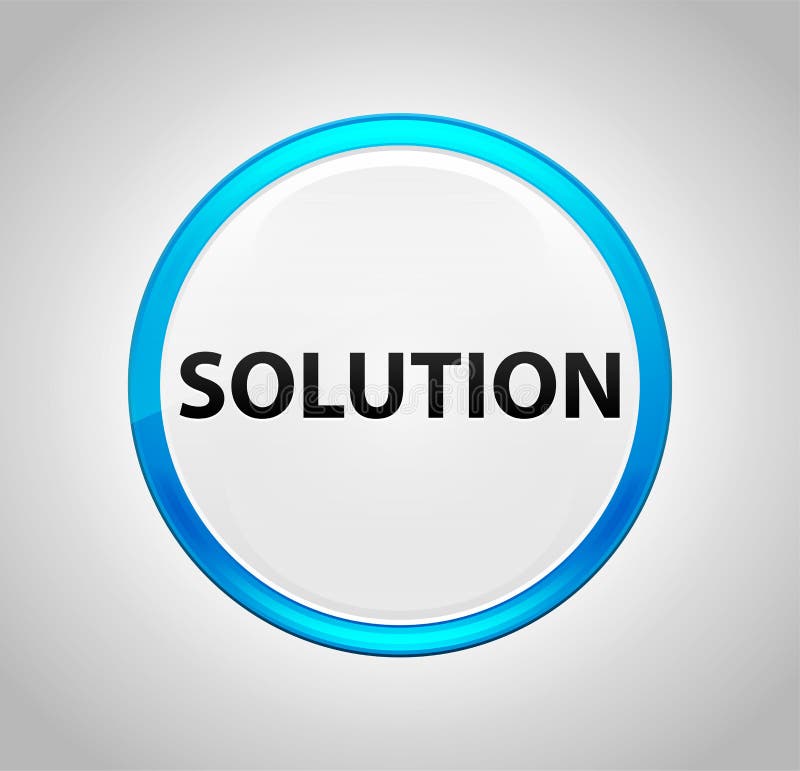 Solution Round Blue Push Button Stock Illustration - Illustration of ...