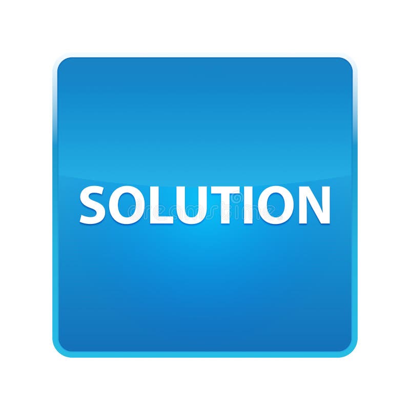 Solution Shiny Blue Square Button Stock Illustration - Illustration of ...