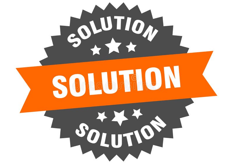 Solution Sign. Solution Circular Band Label. Solution Sticker Stock ...