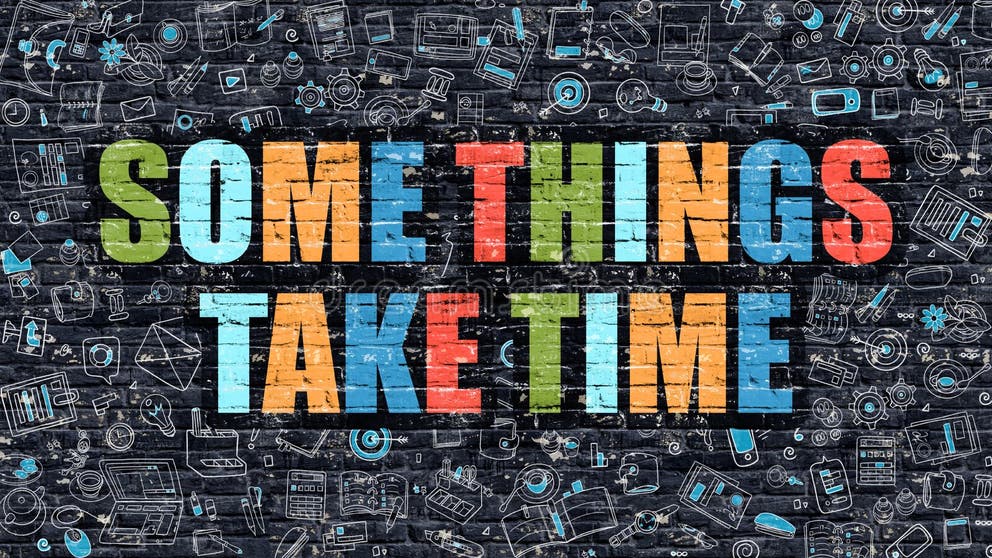 Some Things Take Time in Multicolor. Doodle Design. Stock Illustration ...