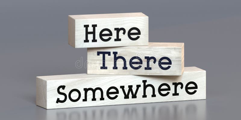 Somewhere, Here, There - Words on Wooden Blocks Stock Illustration ...