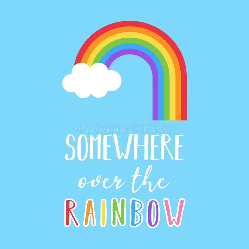 Somewhere Over the Rainbow Quote Stock Vector - Illustration of letter ...