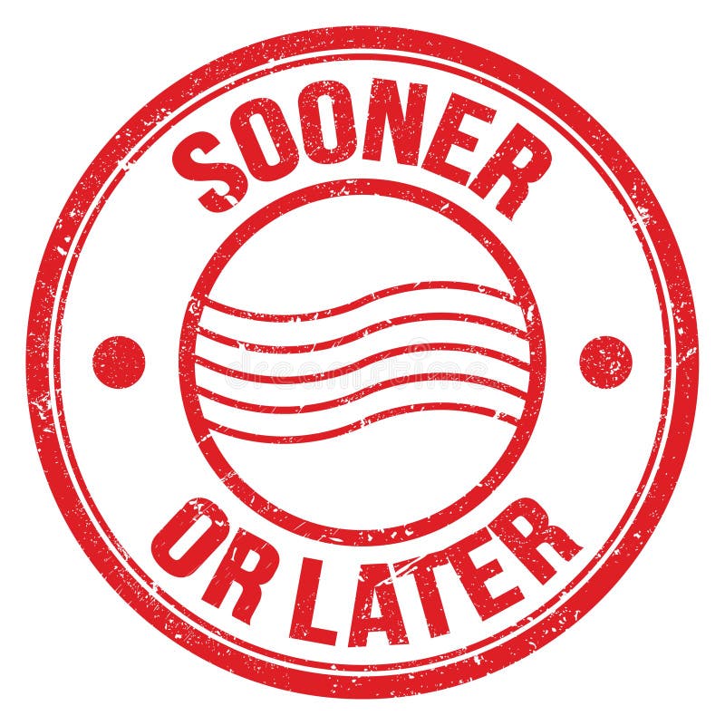 SOONER or LATER Text on Red Round Postal Stamp Sign Stock Illustration ...