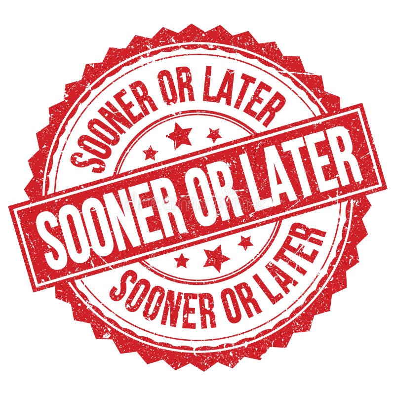 SOONER or LATER Text on Red Round Stamp Sign Stock Illustration ...