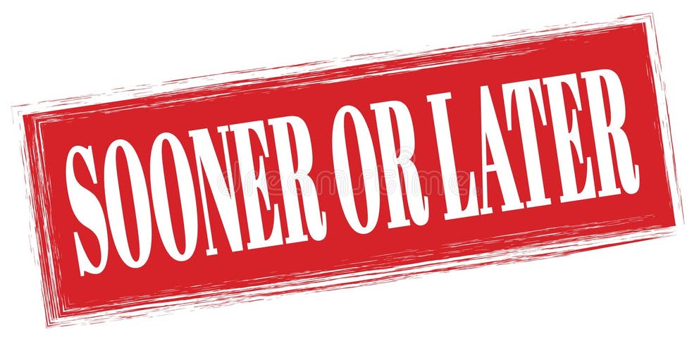 SOONER or LATER Text Written on Red Stamp Sign Stock Illustration ...