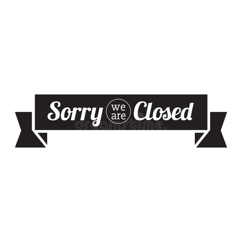 Sorry we are Closed Label. Vector Illustration Decorative Background ...