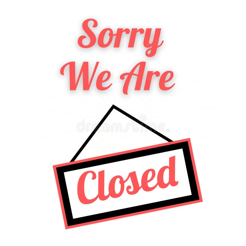 Sorry we are closed stock illustration. Illustration of document ...