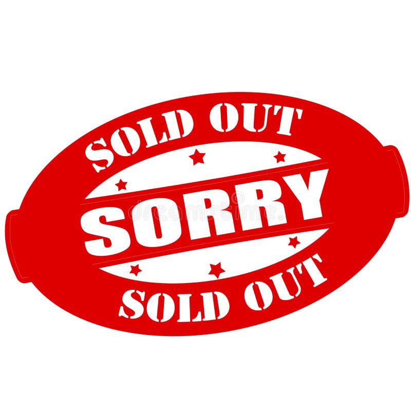 Sorry sold out stock illustration. Illustration of grunge - 108947981 Sorry sold out stock illustration. Illustration of grunge - 108947981