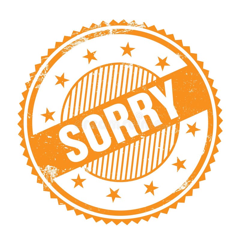 SORRY Text Written on Orange Grungy Round Stamp Stock Illustration ...