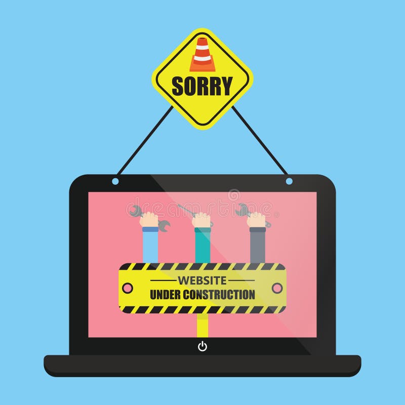 Sorry We Re Under Construction Stock Illustration - Illustration of ...