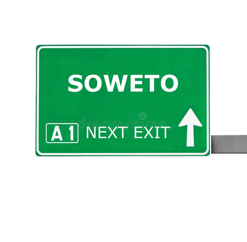 SOWETO Road Sign Isolated on White Stock Image - Image of welcome ...
