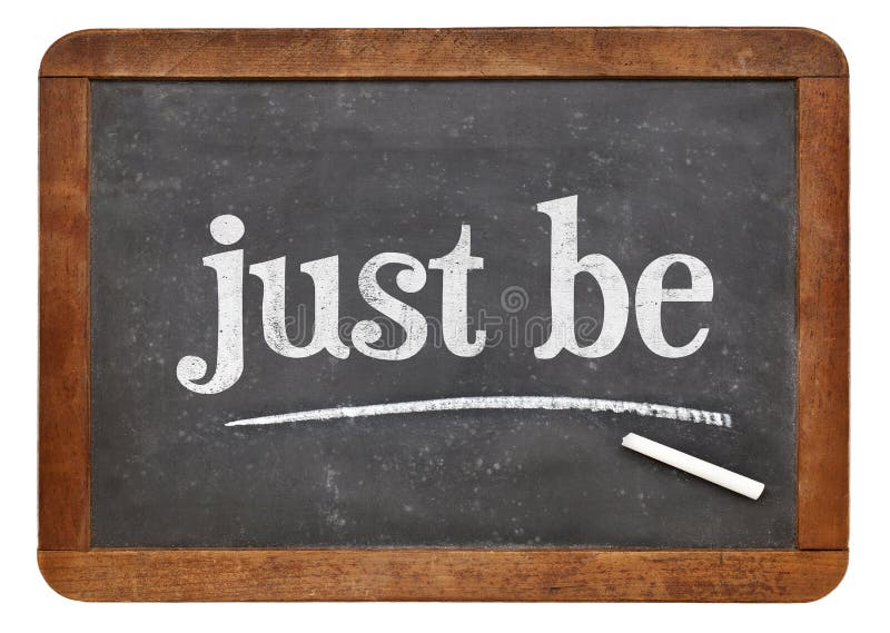 Soyez Juste Signe De Tableau Noir Photo stock - Image du concept ...