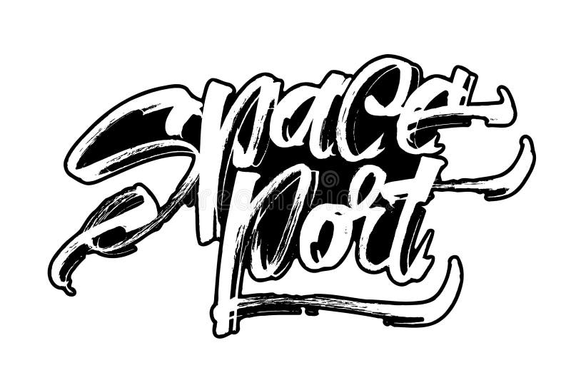 Space Port. Modern Calligraphy Hand Lettering for Serigraphy Print ...