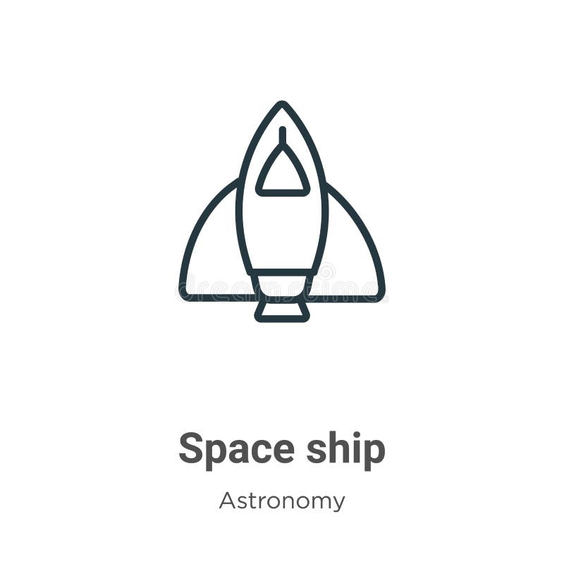 Space Ship Outline Vector Icon. Thin Line Black Space Ship Icon, Flat ...