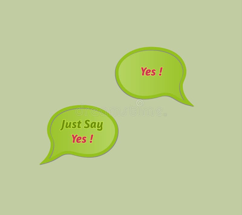 Speak Bubble with Just Say Yes, and Answer Yes Stock Illustration ...