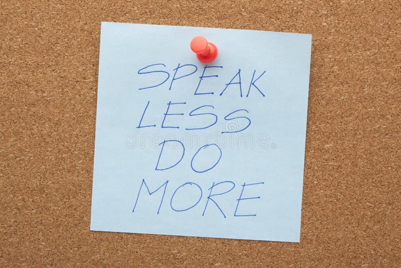 Speak less Do More stock photo. Image of note, happy - 196127256