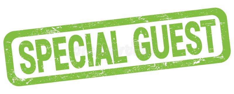 SPECIAL GUEST Text Written on Green Rectangle Stamp Stock Illustration ...