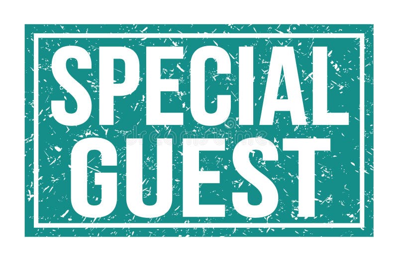 SPECIAL GUEST, Words on Blue Rectangle Stamp Sign Stock Illustration ...