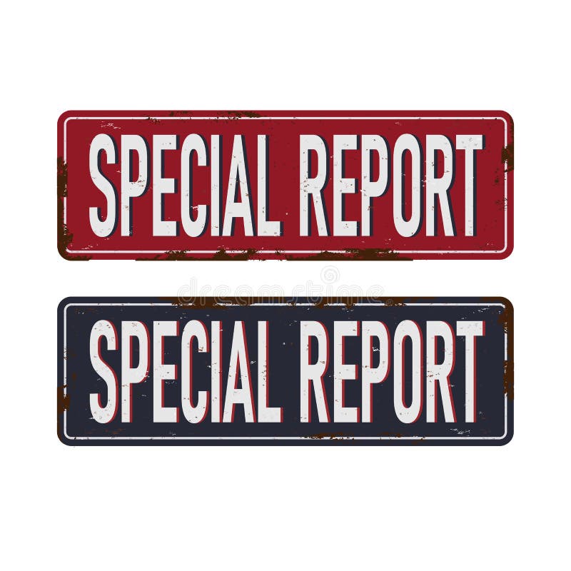 SPECIAL REPORT Rusted Metal Sign Stamp Text on White Stock Vector ...