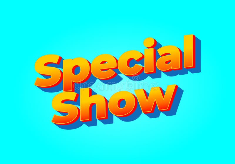 Special Show. Text Effect in 3D Look. Yellow Red Color. Bright Blue ...