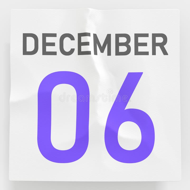 December 6 Date on Crumpled Paper Page of a Calendar, 3d Rendering ...