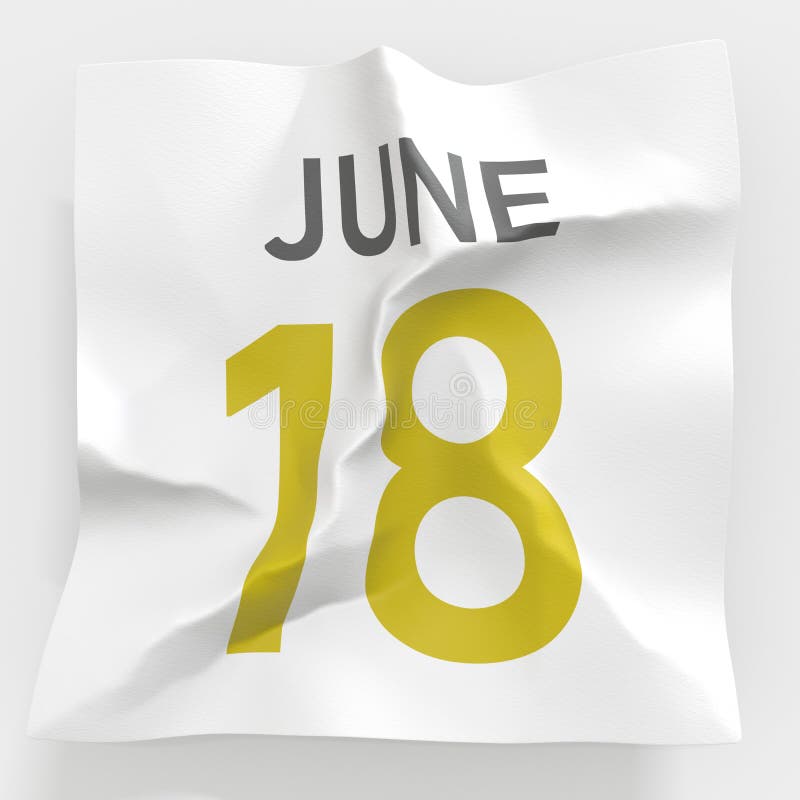 June 18 Date on Crumpled Paper Page of a Calendar, 3d Rendering Stock ...