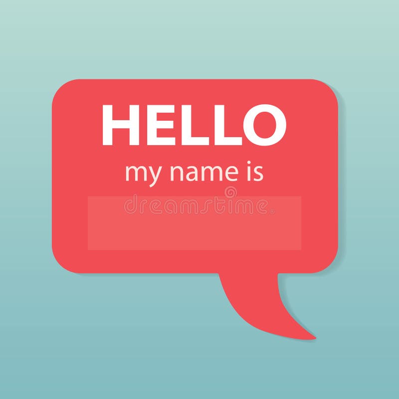 Speech Bubble with Hello My Name is Text Stock Vector - Illustration of ...