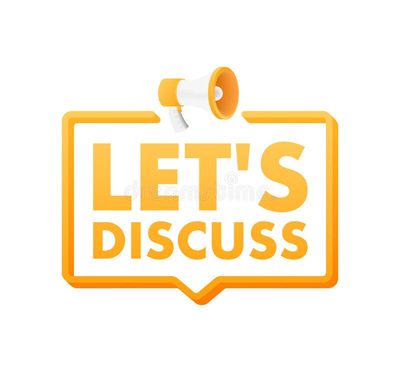 Speech Bubble with Lets Discuss Text. Megaphone Banner. Web Design ...