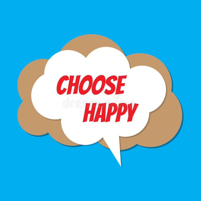Speech Bubble with Motivational Quote Choose Happy Stock Vector ...