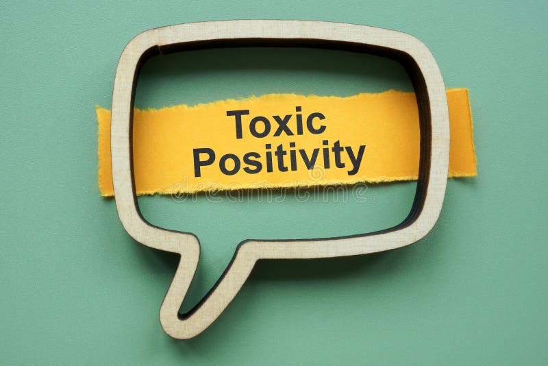 Speech Bubble with the Phrase Toxic Positivity. Emotional Denial and ...