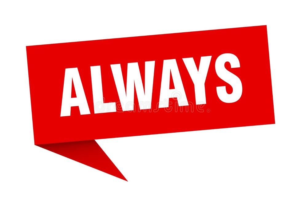 Always Speech Bubble. always Ribbon Sign Stock Vector - Illustration of ...