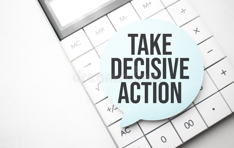 Text TAKE DECISIVE ACTION on Easel with Office Tools and Paper.Top View Stock Illustration ...