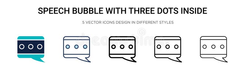 Speech Bubble with Three Dots Inside Icon in Filled, Thin Line, Outline ...