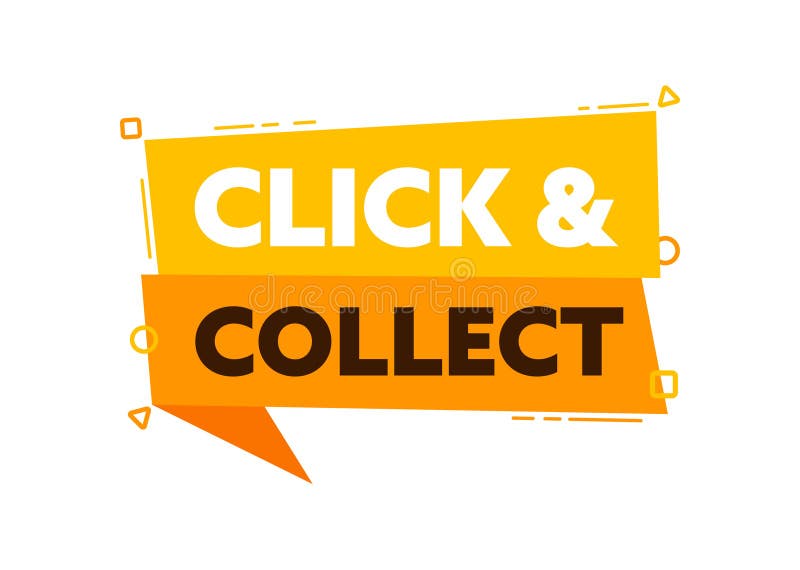 Speech Bubble with the Word Click and Collect Yellow Label. Vector ...