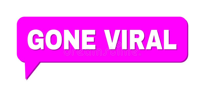 Speech GONE VIRAL Colored Bubble Message Stock Vector - Illustration of ...