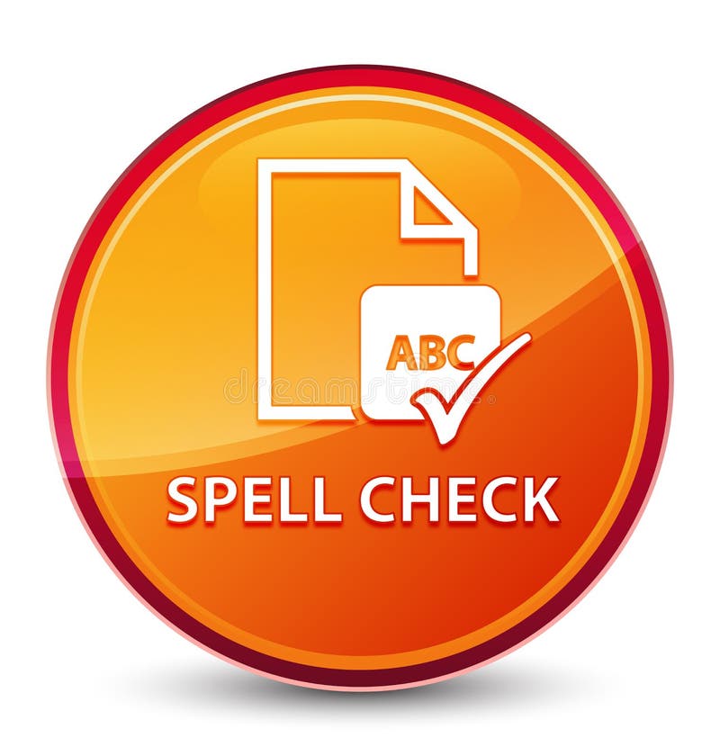 Spell Check Document Special Glassy Orange Round Button Stock Vector ...