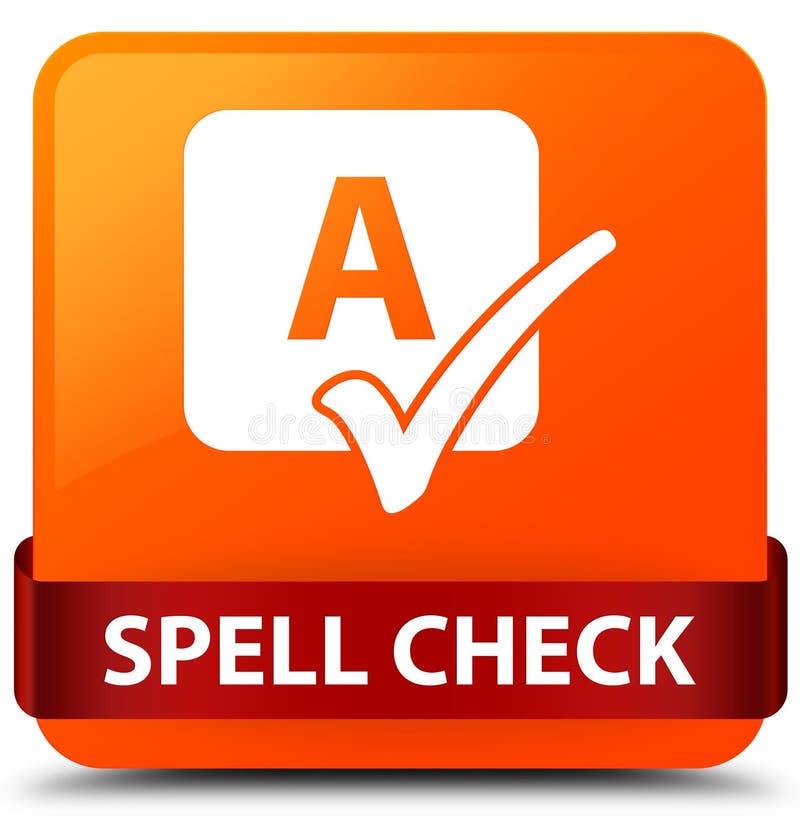 Spell Check Orange Square Button Red Ribbon in Middle Stock ...