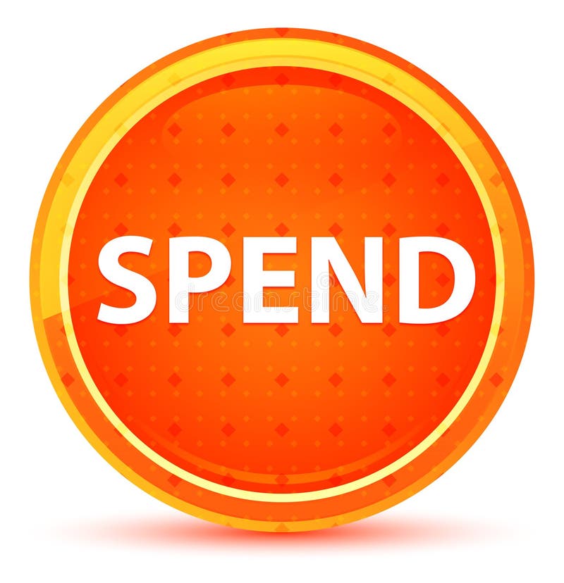Spend Natural Orange Round Button Stock Illustration - Illustration of ...