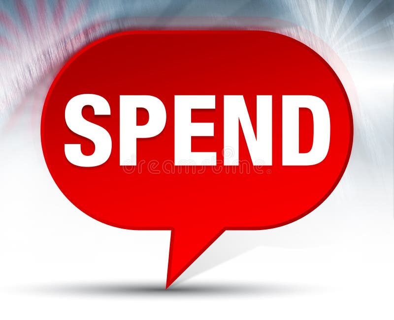 Spend Red Bubble Background Stock Illustration - Illustration of spend ...
