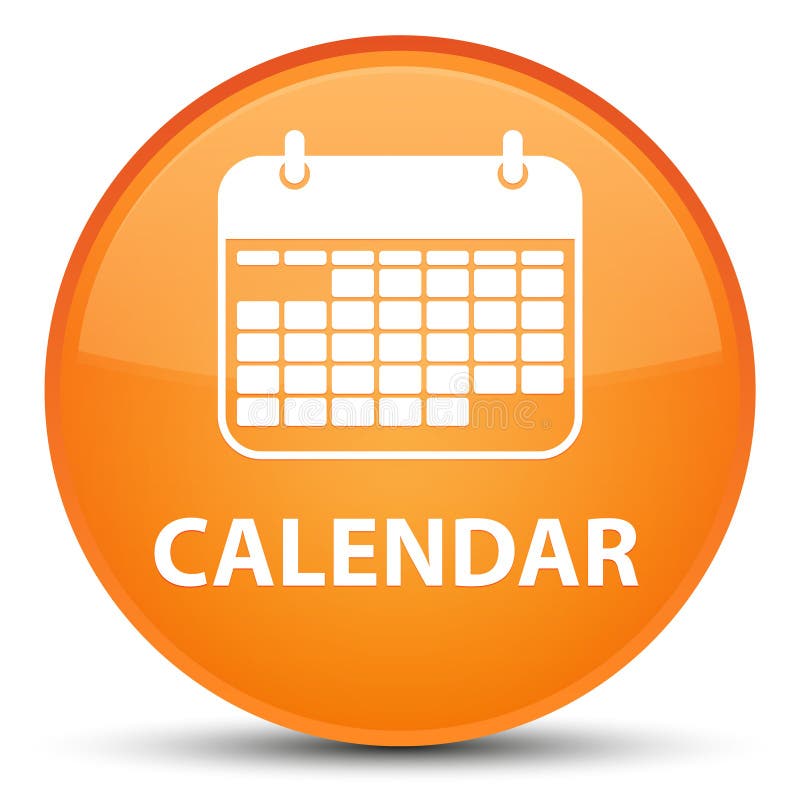 Spezieller Orange Runder Knopf Des Kalenders Stock Abbildung ...