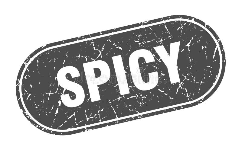 Spicy Sign. Spicy Grunge Stamp Stock Vector - Illustration of label ...