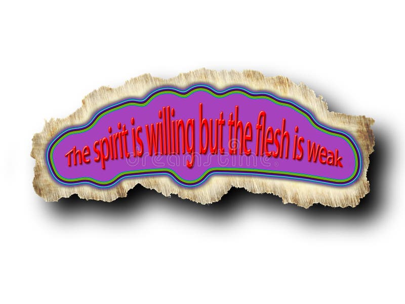 The Spirit Is Willing But The Flesh Is Weak Stock Illustration ...