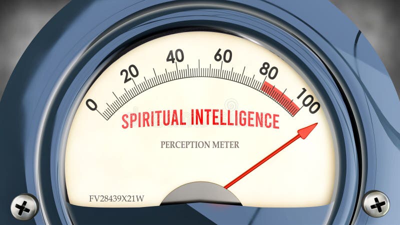 Spiritual Intelligence and Perception Meter that is Hitting a Full ...