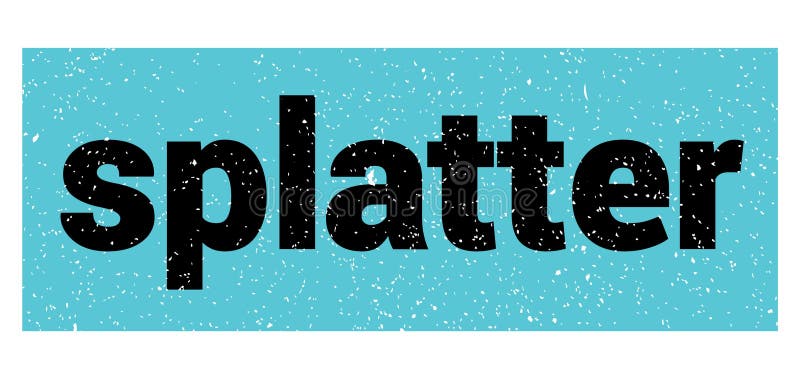 Splatter Text Written on Blue-black Stamp Sign Stock Illustration ...