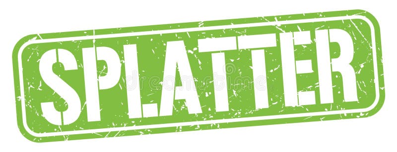 SPLATTER Text Written on Green Stamp Sign Stock Illustration ...