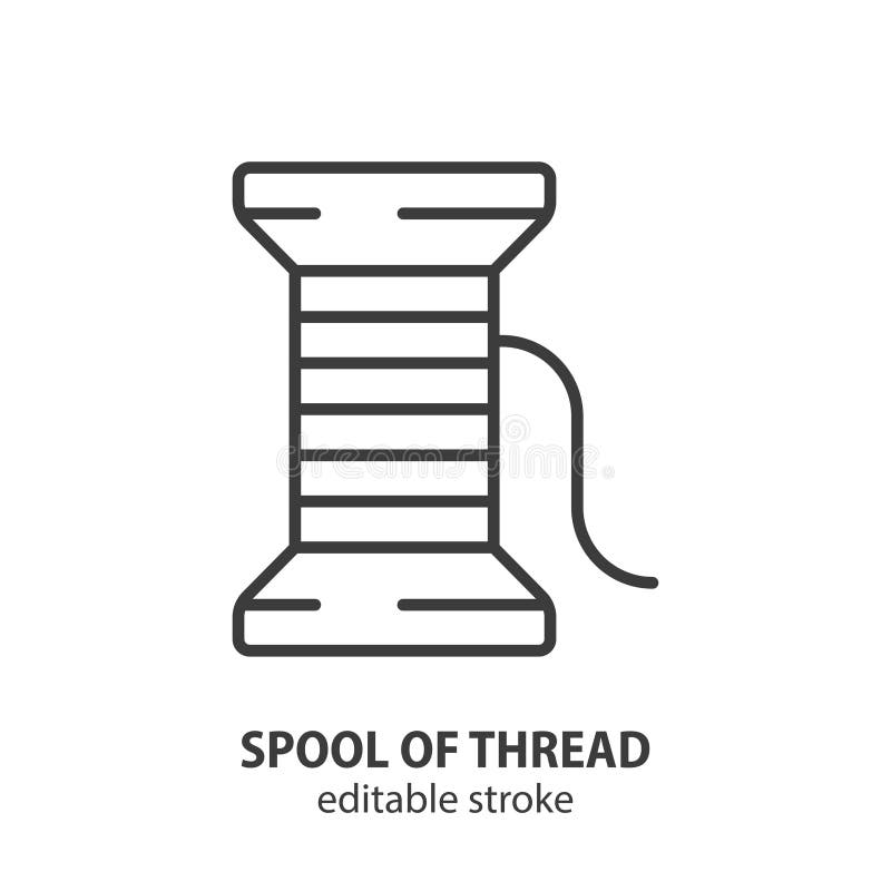 Spool of Thread Line Icon. Tailor Equipment Outline Symbol. Editable ...