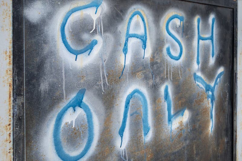 Spray Painted White and Blue Cash only Sign Stock Image - Image of ...
