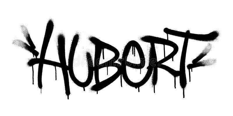 Sprayed Hubert Name with Overspray in Black Over White. Vector ...